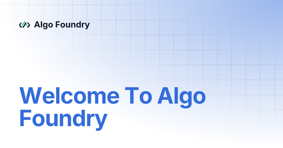 Welcome To Algo Foundry | Algo Foundry
