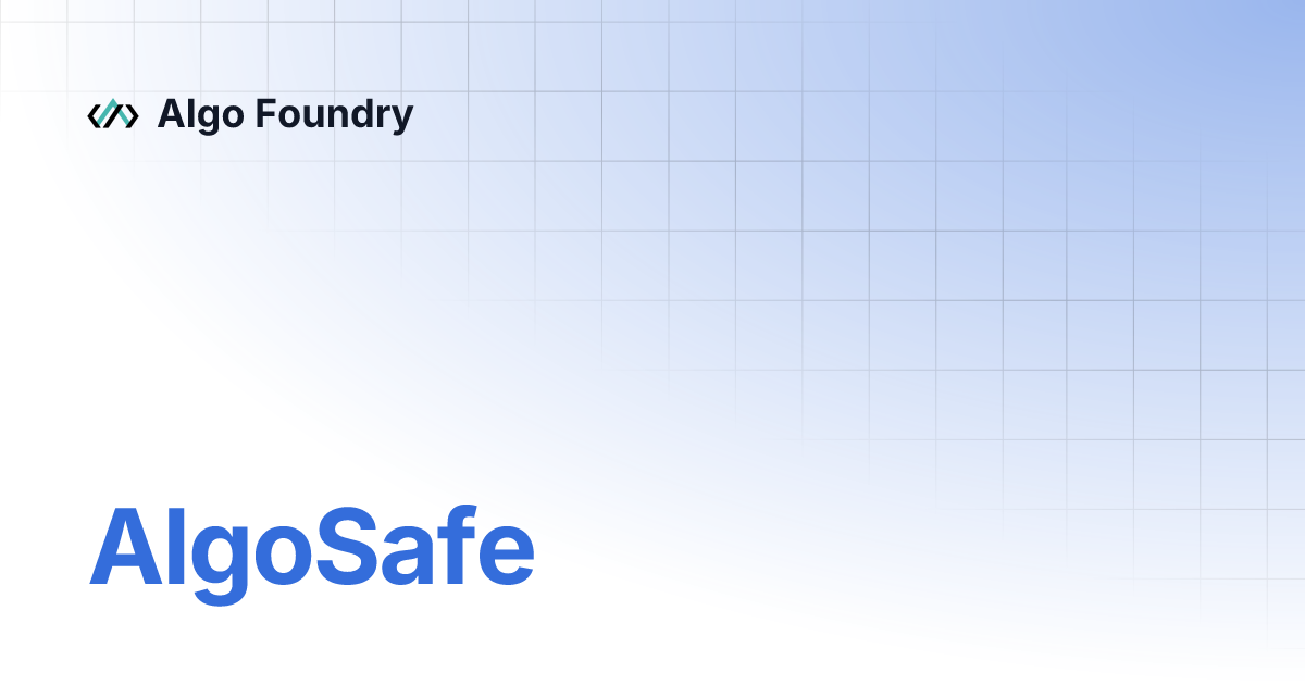 AlgoSafe | Algo Foundry